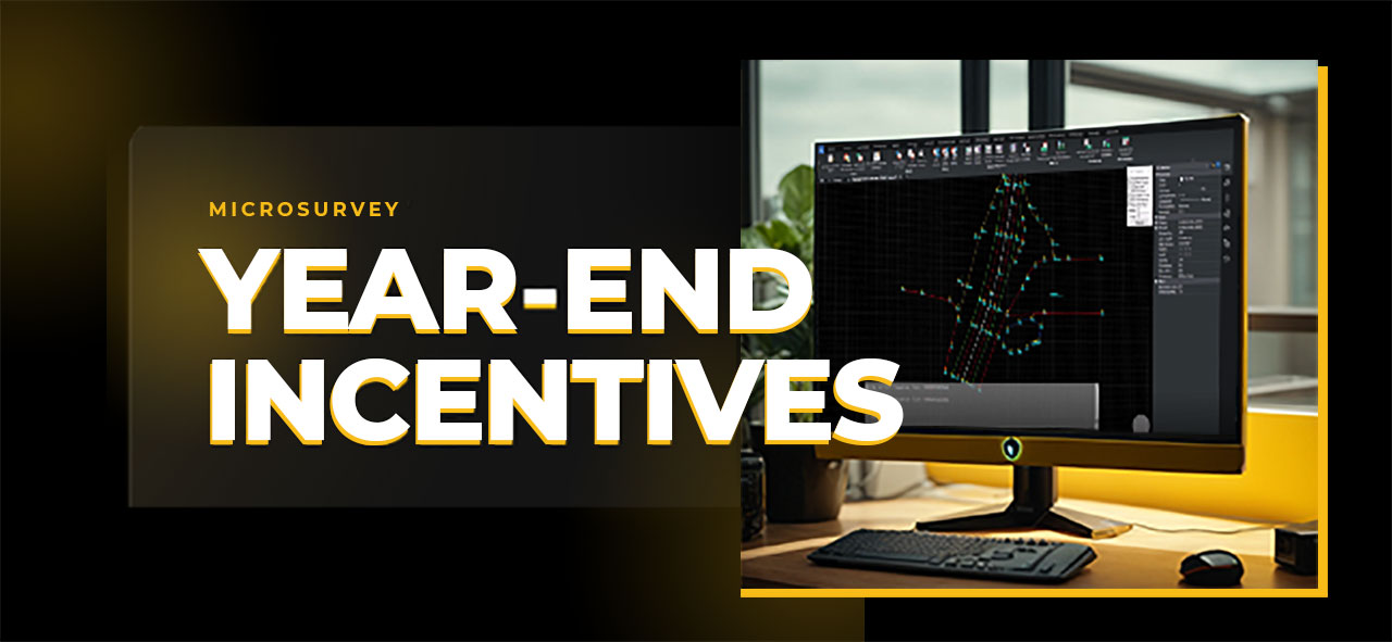 Year-End Incentives 2023 - MicroSurvey Software